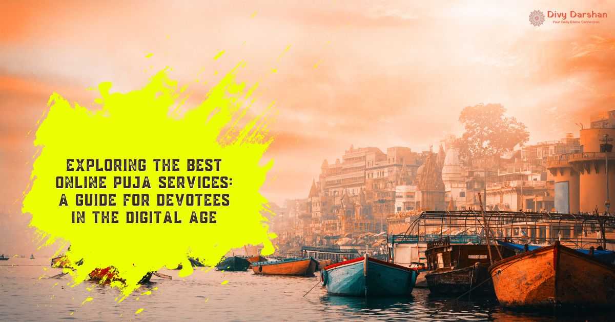 Exploring the Best Online Puja Services: A Guide for Devotees in the D – Divy Darshan