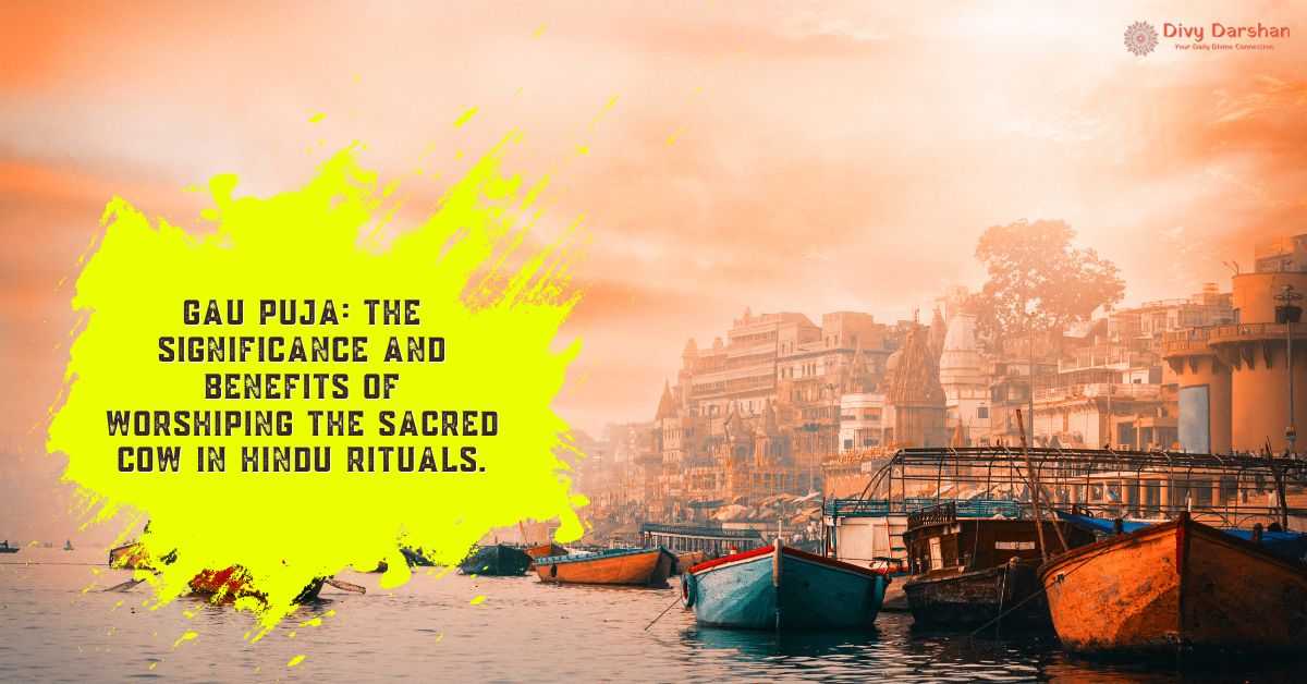 Gau Puja: The Significance and Benefits of Worshiping the Sacred Cow i ...